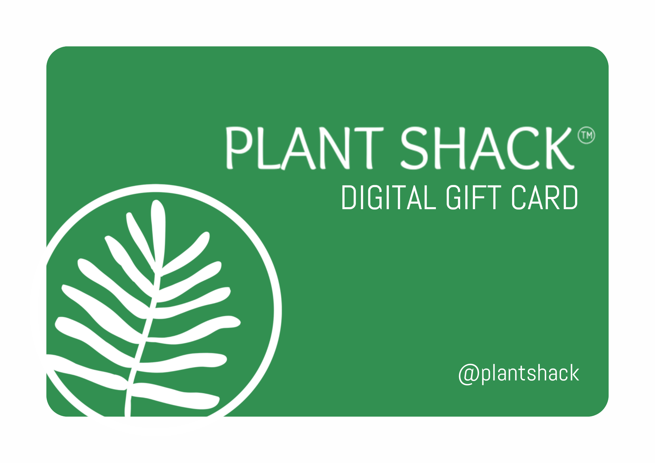 PLANT SHACK | Digital Gift Card 🎁